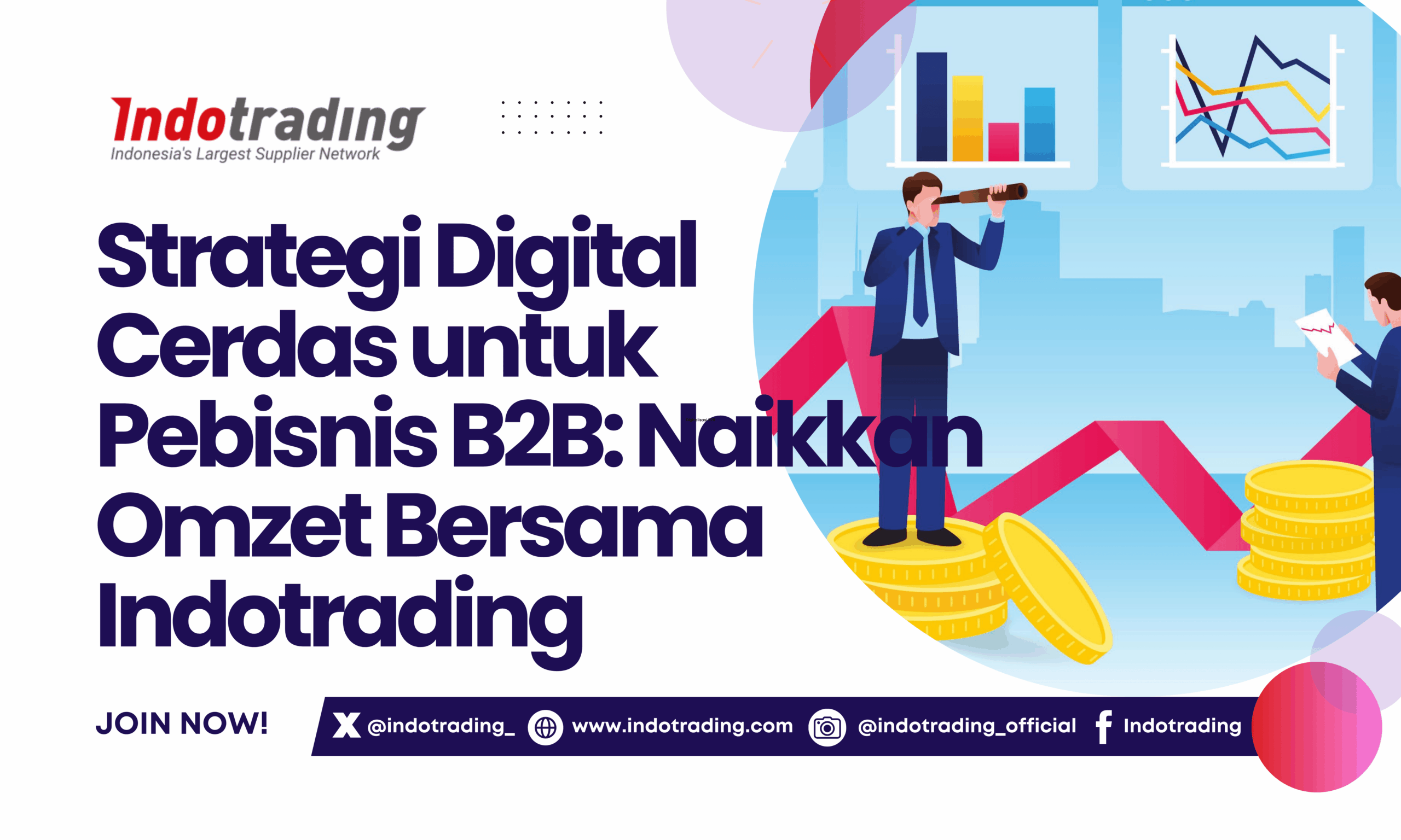 Strategi Digital Cerdas untuk Pebisnis B2B: Naikkan Omzet Bersama Indotrading